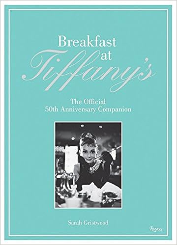Breakfast at Tiffany's: The Official 50th Anniversary Companion | Sara ...